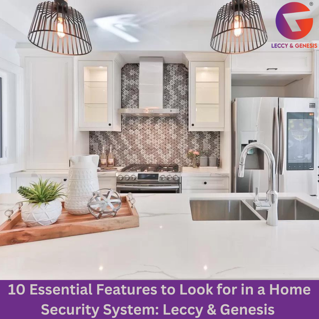 10 Essential Features to Look for in a Home Security System: Leccy & G ...