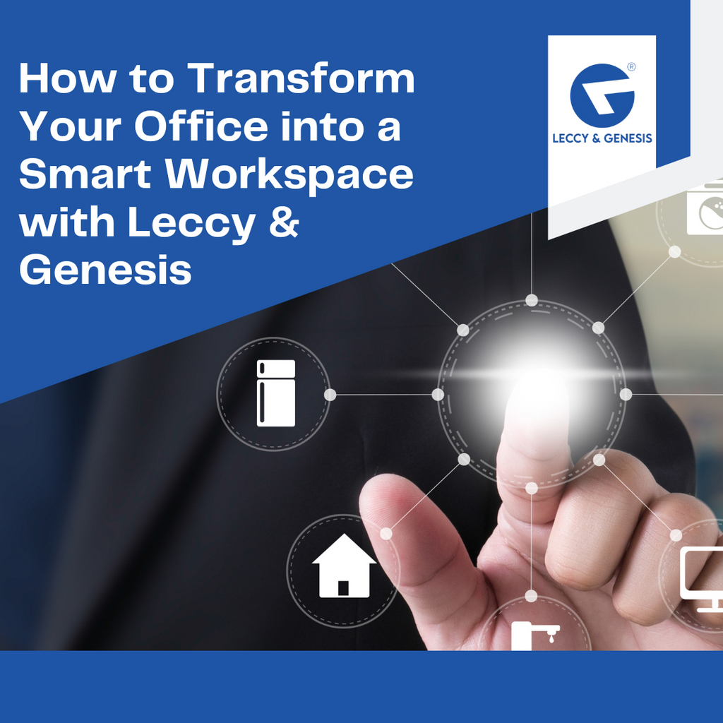 How to Transform Your Office into a Smart Workspace with Leccy & Genes ...