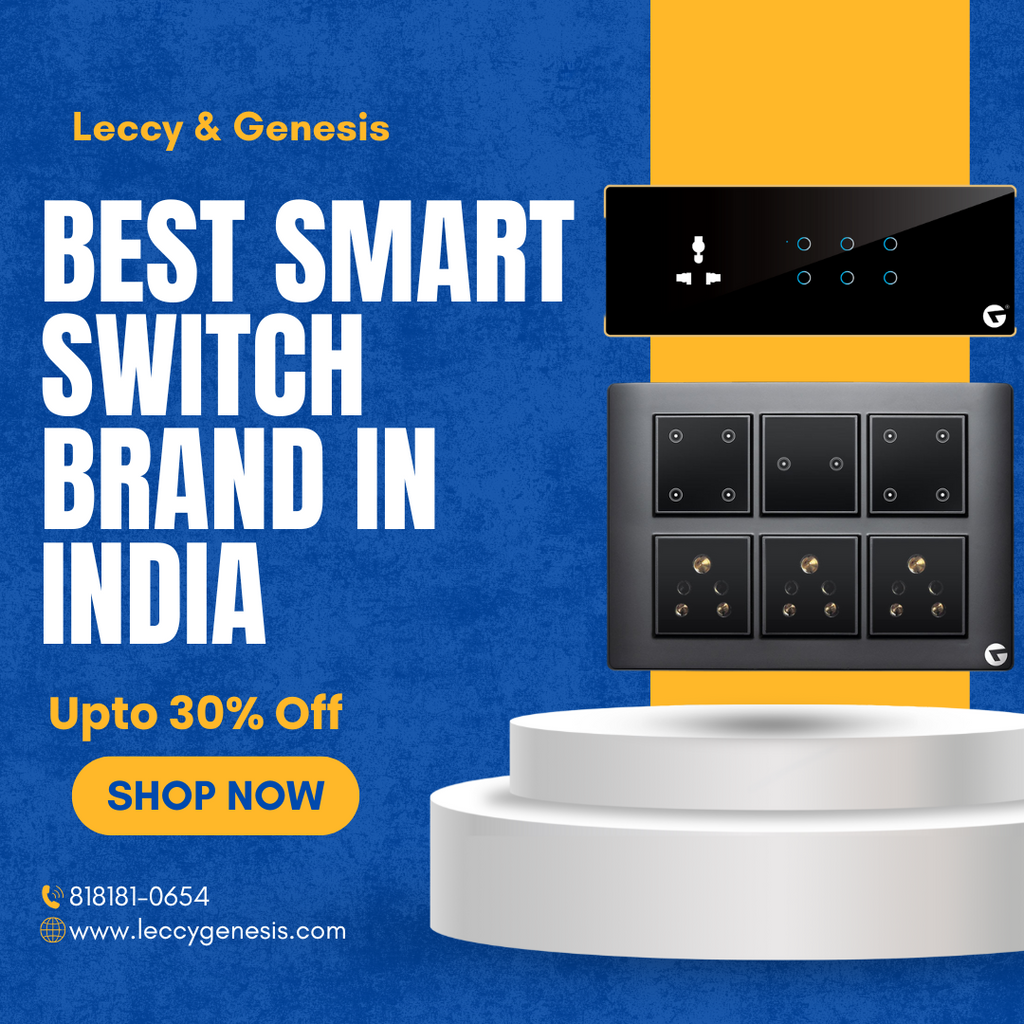 Best Smart Switch Brand in India – Leccy & Genesis – Leccy and Genesis